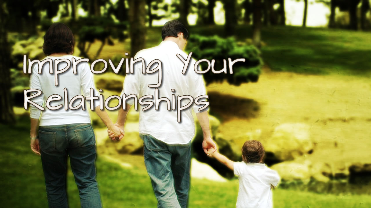 Improving Your Relationships – Mar 16, 2014 | Crosspoint Church Online