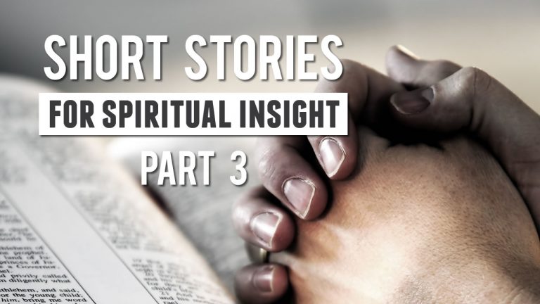 Short Stories for Spiritual Insight, Part 3 – April 17th, 2016 ...