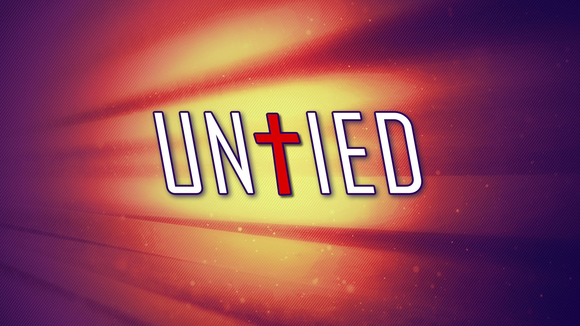 Untied – May 7th, 2017 | Crosspoint Church Online