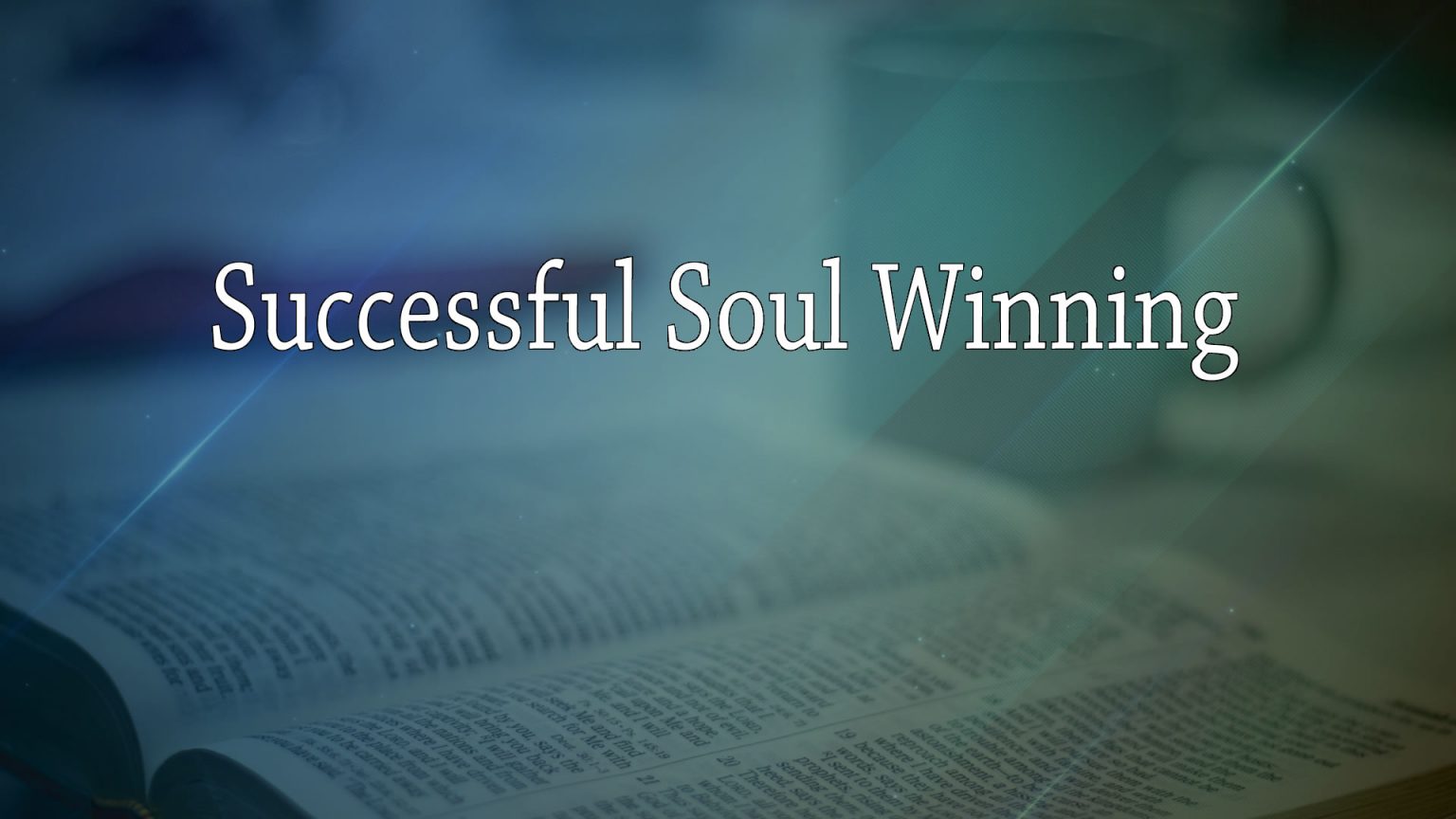 Successful Soul Winning – August 23rd, 2020 – Crosspoint Church Online