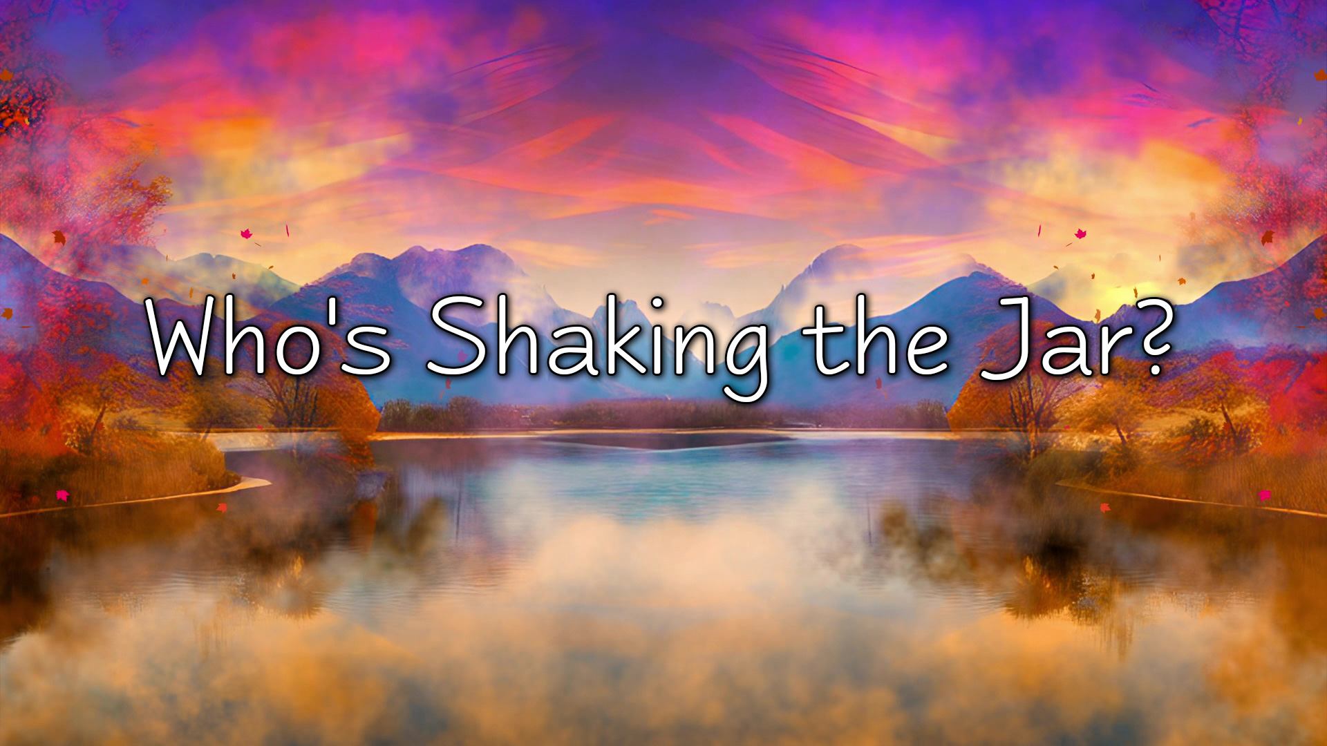 Who’s Shaking the Jar? – September 10th, 2023 – Crosspoint Church Online
