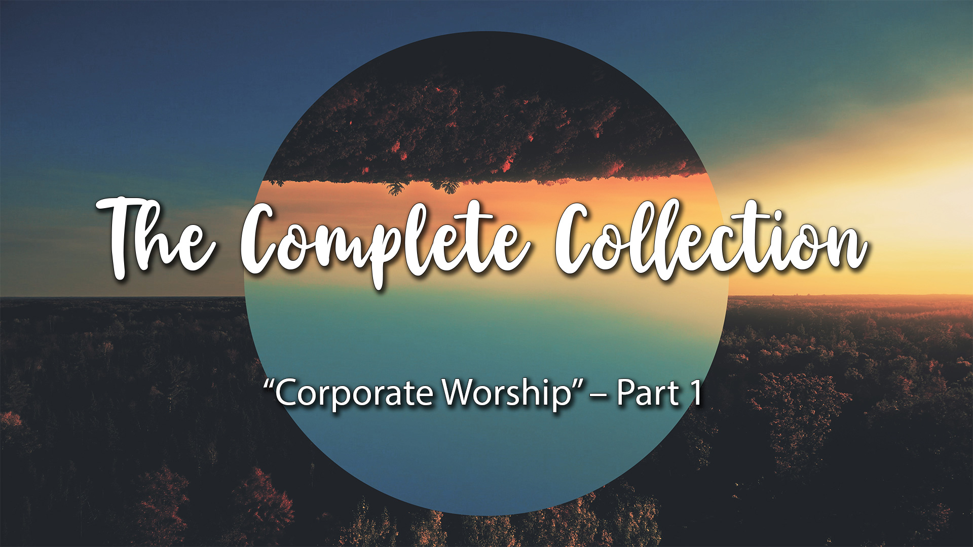 The Complete Collection – September 7th, 2025 – Crosspoint Church Online